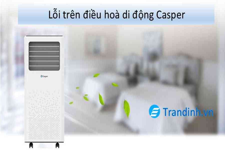 Bảng mã lỗi điều hoà Casper mới nhất 2022【Chi tiết nhất】 - Sửa Chữa Tủ ...
